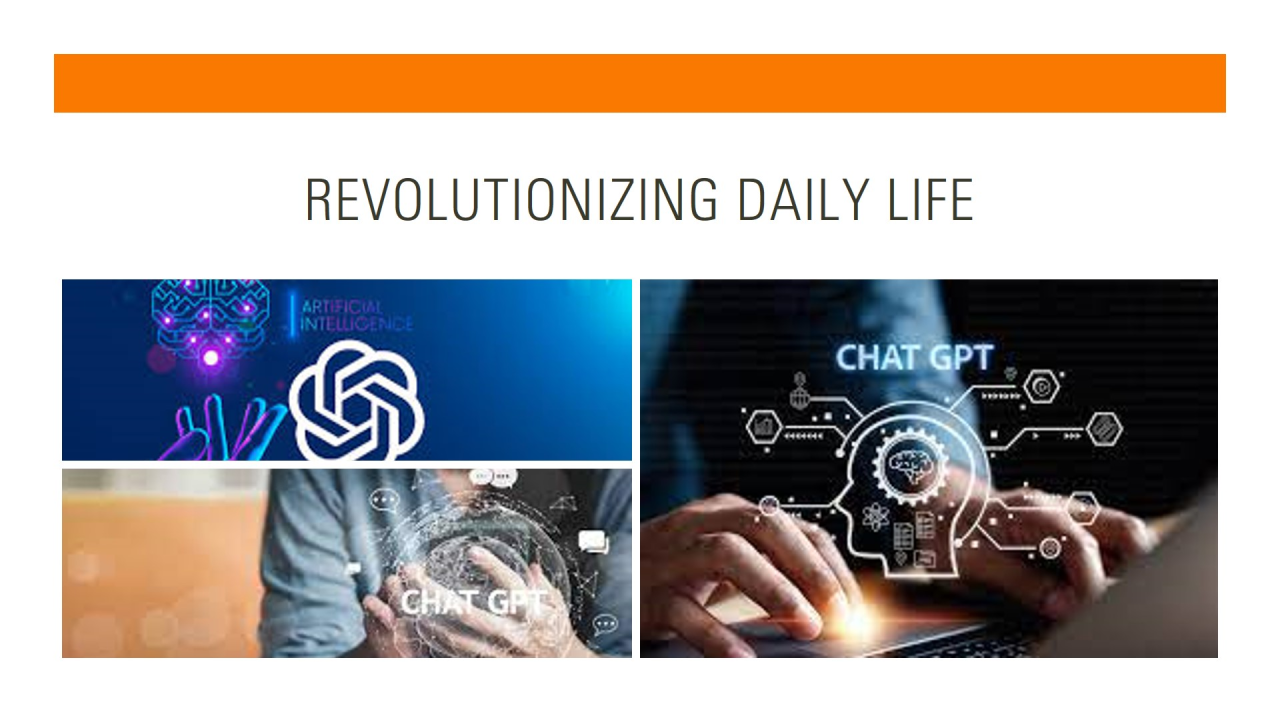 ChatGPT: Revolutionizing Daily Life - A Comprehensive Overview ChatGPT: Revolutionizing Daily Life - A Comprehensive Overview