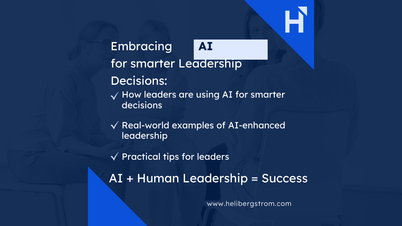 Embracing AI for Smarter Leadership Decisions Embracing AI for Smarter Leadership Decisions
