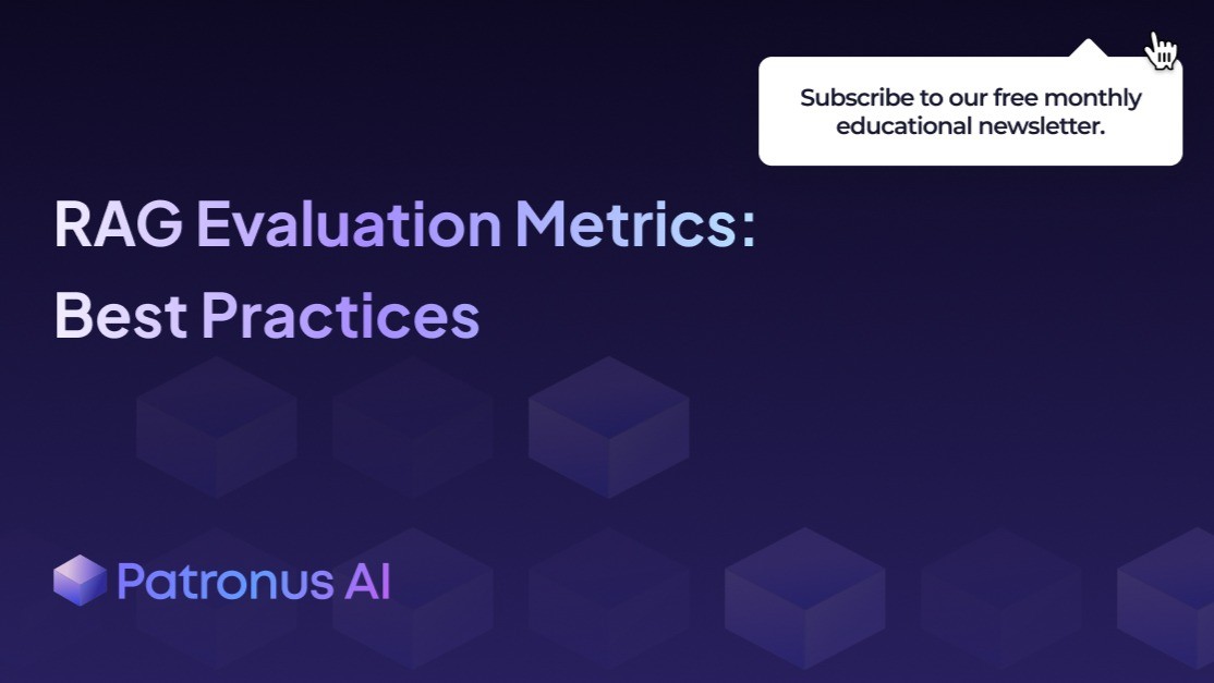 RAG Evaluation Metrics: Best Practices for Evaluating RAG Systems RAG Evaluation Metrics: Best Practices for Evaluating RAG Systems