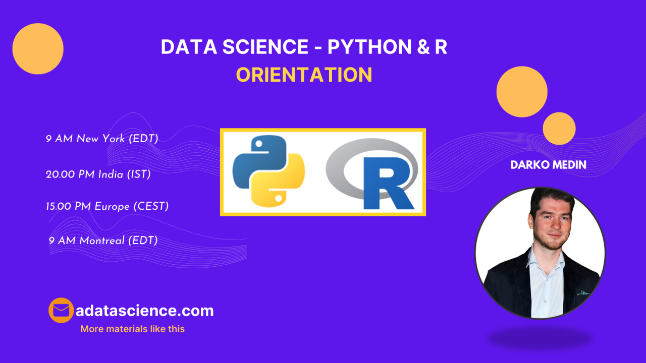 Data Science Python and R webinar - The ORIENTATION Data Science Python and R webinar - The ORIENTATION