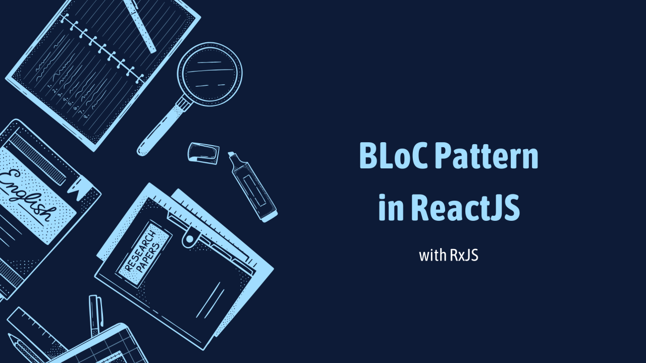 BLoC Pattern in React BLoC Pattern in React