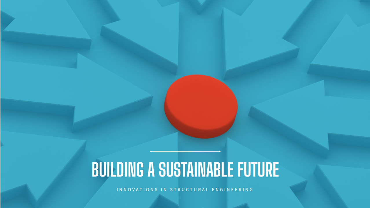 Innovations in Sustainable Structural Engineering Innovations in Sustainable Structural Engineering