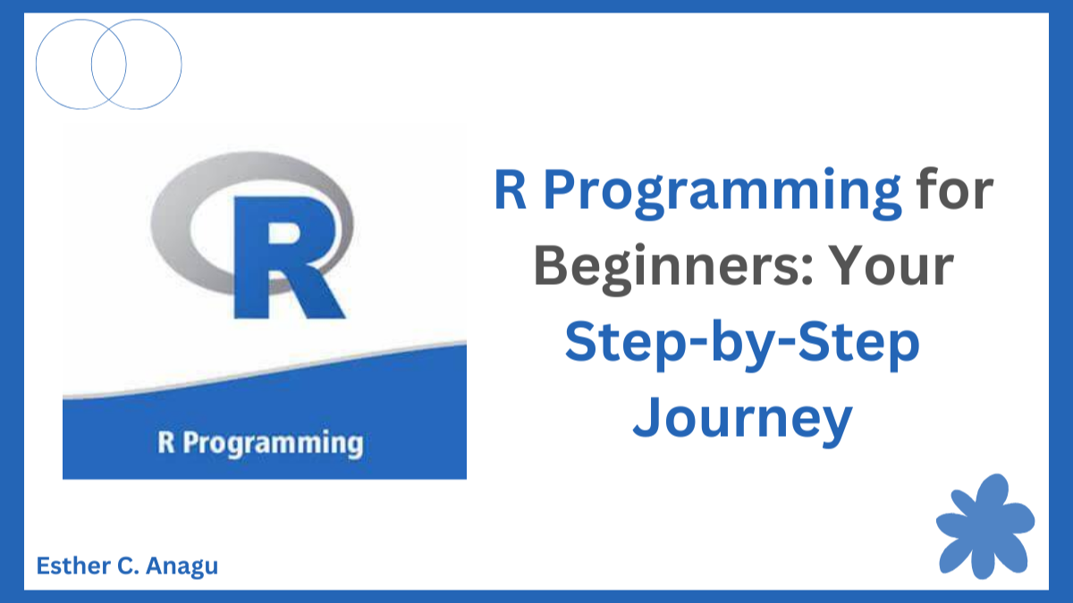 Mastering R: A Beginner’s Roadmap for Data Analysis and Visualization Mastering R: A Beginner’s Roadmap for Data Analysis and Visualization