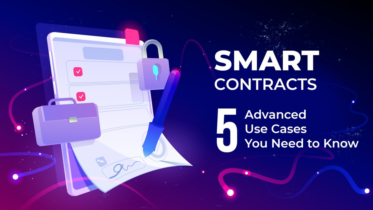 Beyond the Basics: 5 Advanced Use Cases of Smart Contracts Beyond the Basics: 5 Advanced Use Cases of Smart Contracts