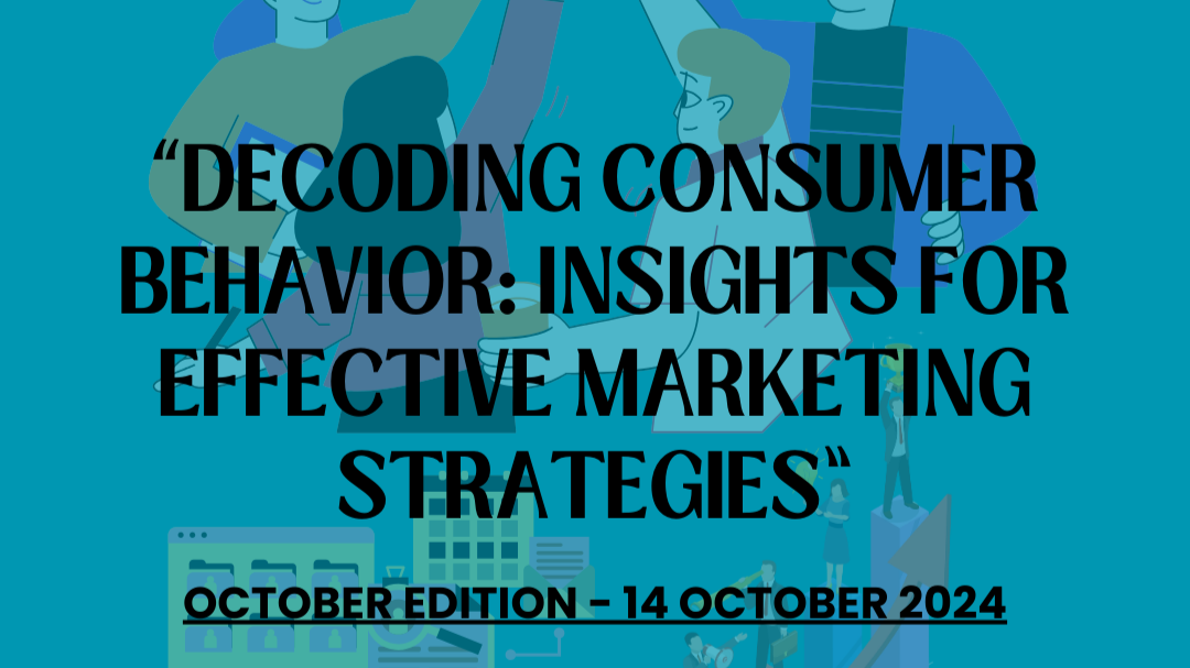 DECODING CONSUMER BEHAVIOR: INSIGHTS FOR EFFECTIVE MARKETING STRATEGIES DECODING CONSUMER BEHAVIOR: INSIGHTS FOR EFFECTIVE MARKETING STRATEGIES