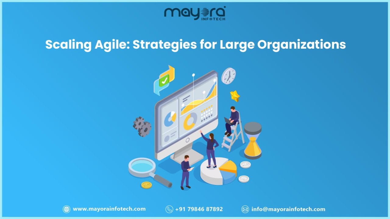 Scaling Agile: Strategies for Large Organizations Scaling Agile: Strategies for Large Organizations