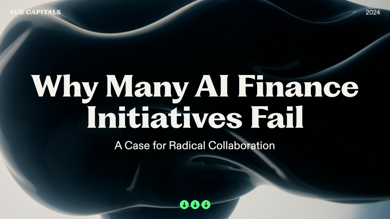 Why Many AI Finance Initiatives Fail: A Case for Radical Collaboration Why Many AI Finance Initiatives Fail: A Case for Radical Collaboration