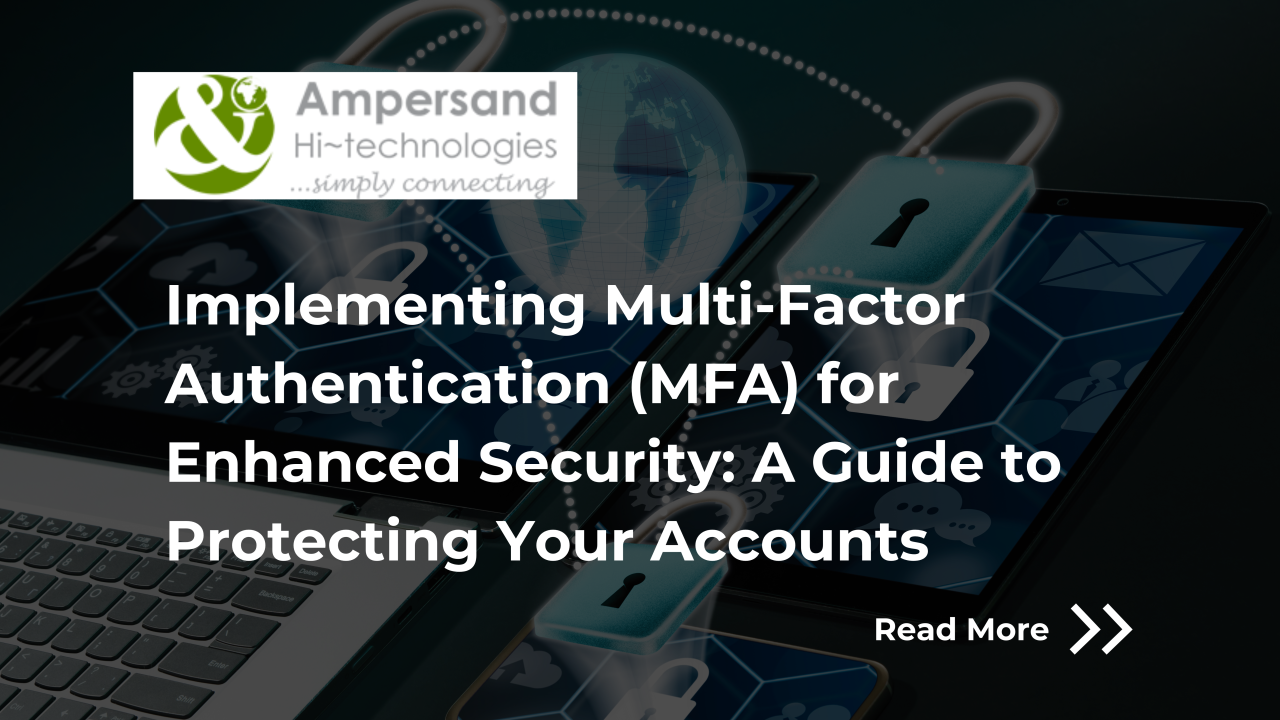 Implementing Multi-Factor Authentication (MFA) for Enhanced Security: A ... Implementing Multi-Factor Authentication (MFA) for Enhanced Security: A ...