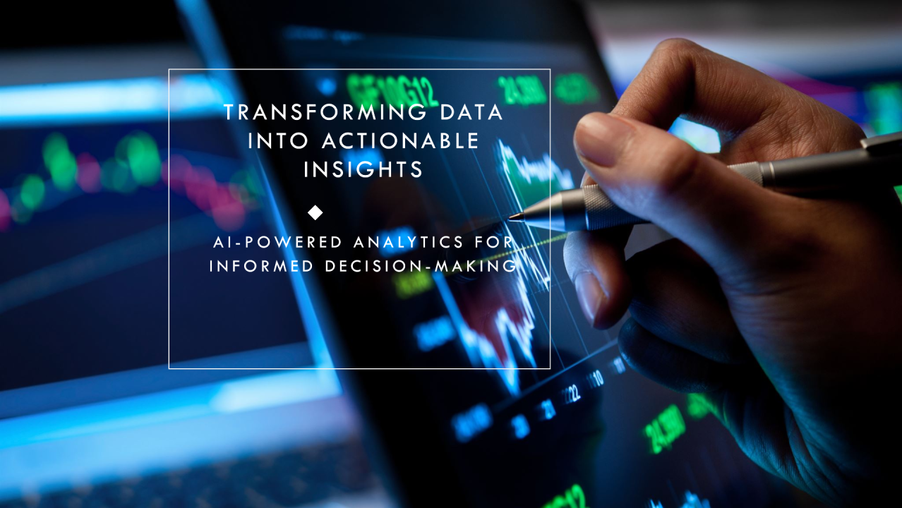 AI-Powered Analytics: Transforming Data into Actionable Insights for ... AI-Powered Analytics: Transforming Data into Actionable Insights for ...