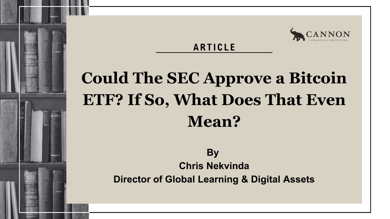 Could The SEC Approve a Bitcoin ETF? If So, What Does That Even Mean ... Could The SEC Approve a Bitcoin ETF? If So, What Does That Even Mean ...