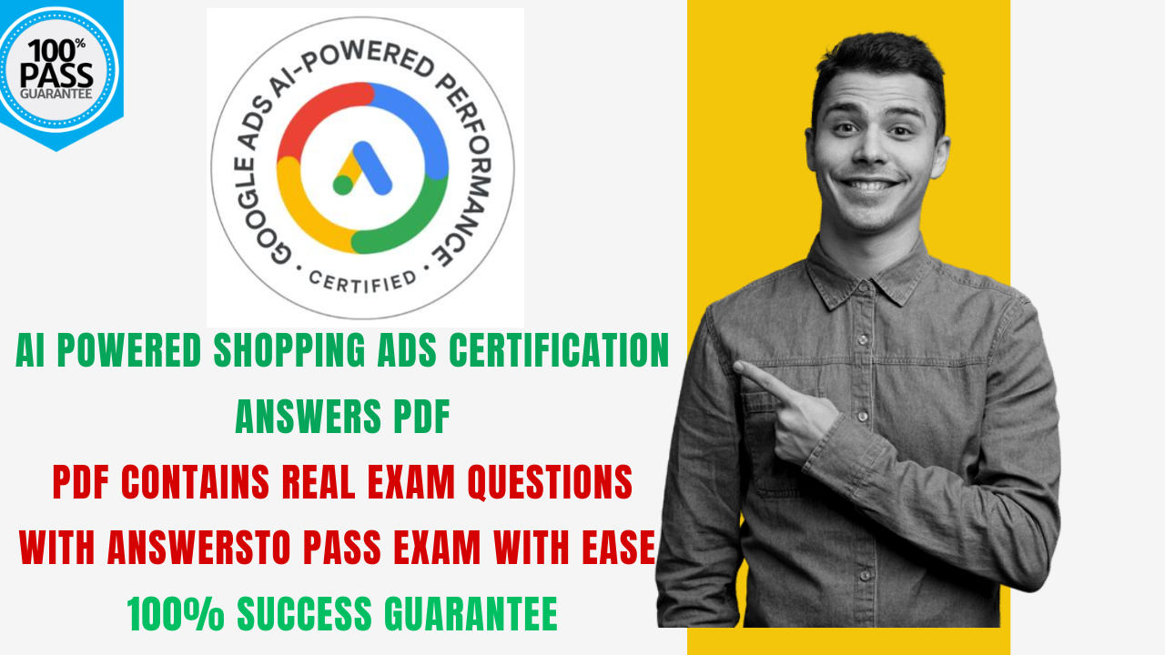 AI Powered Shopping Ads Certification Answers PDF (2025) AI Powered Shopping Ads Certification Answers PDF (2025)