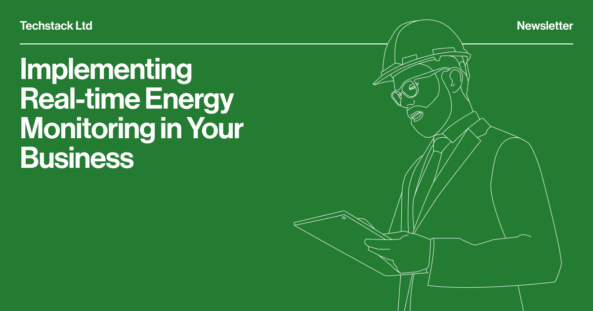 Implementing Real-time Energy Monitoring in Your Business Implementing Real-time Energy Monitoring in Your Business