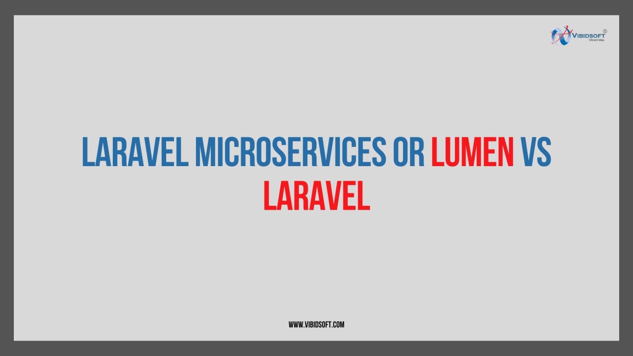 Laravel Microservices or Lumen vs Laravel Laravel Microservices or Lumen vs Laravel