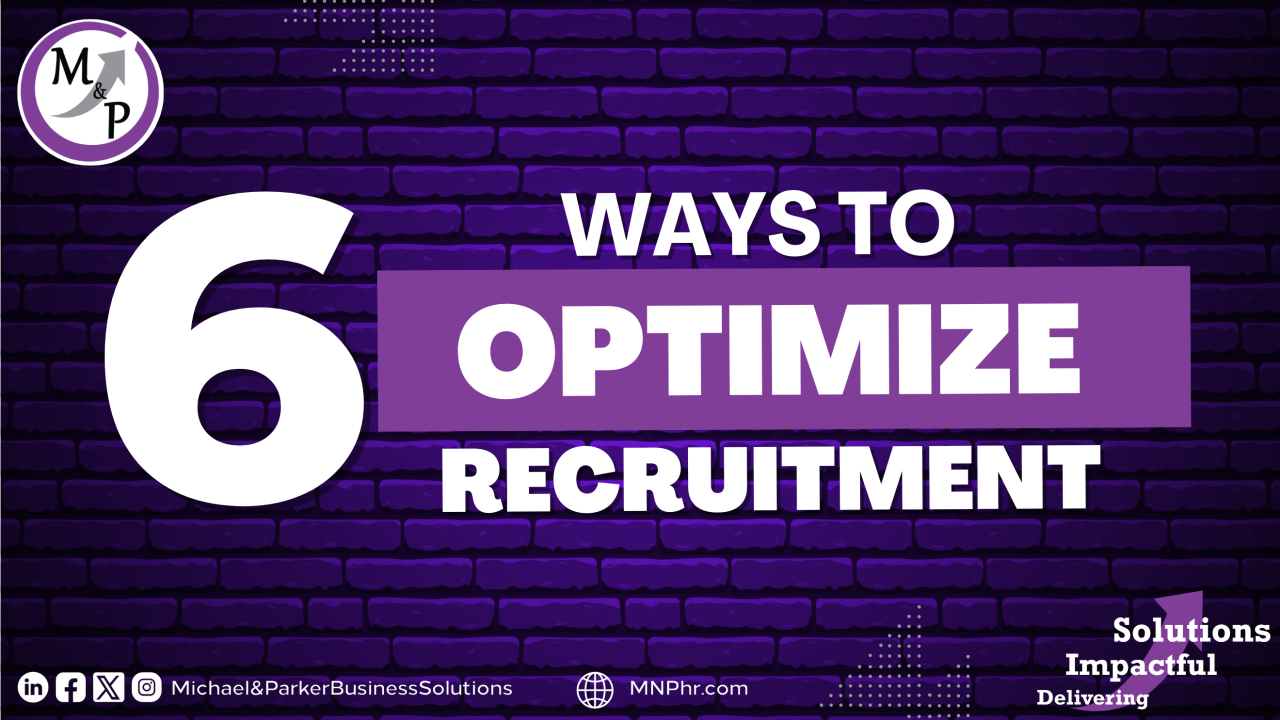 6 Ways to Optimize Recruitment 6 Ways to Optimize Recruitment