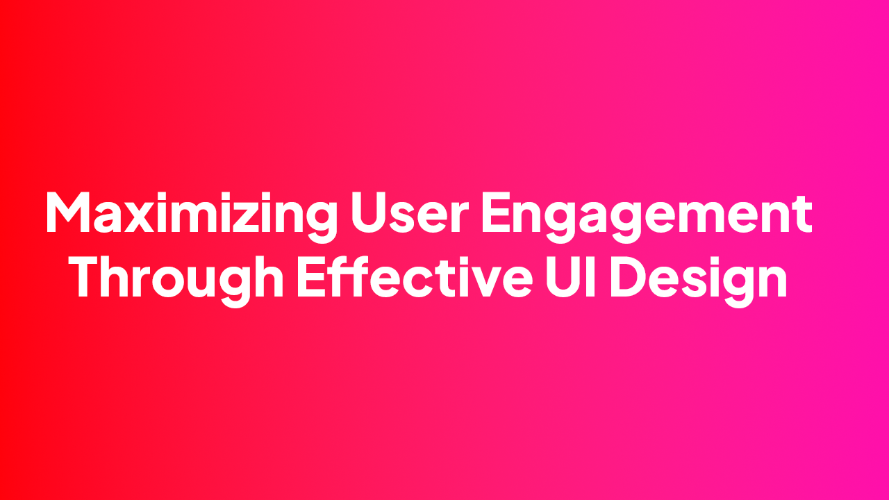 Maximizing user engagement through effective UI Design. | Mirza Mahad Baig Maximizing user engagement through effective UI Design. | Mirza Mahad Baig