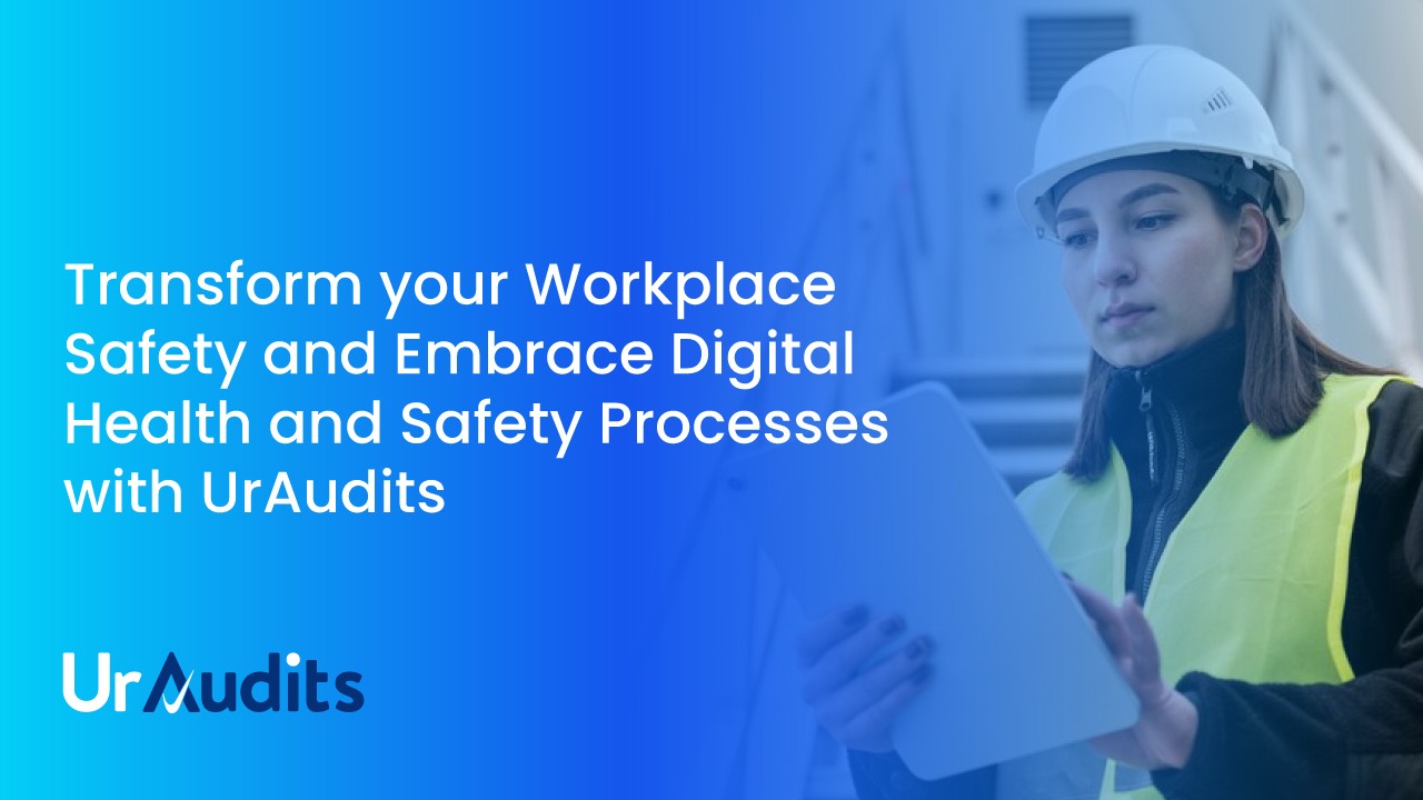 Transform Your Workplace Safety And Embrace Digital Health And Safety ... Transform Your Workplace Safety And Embrace Digital Health And Safety ...