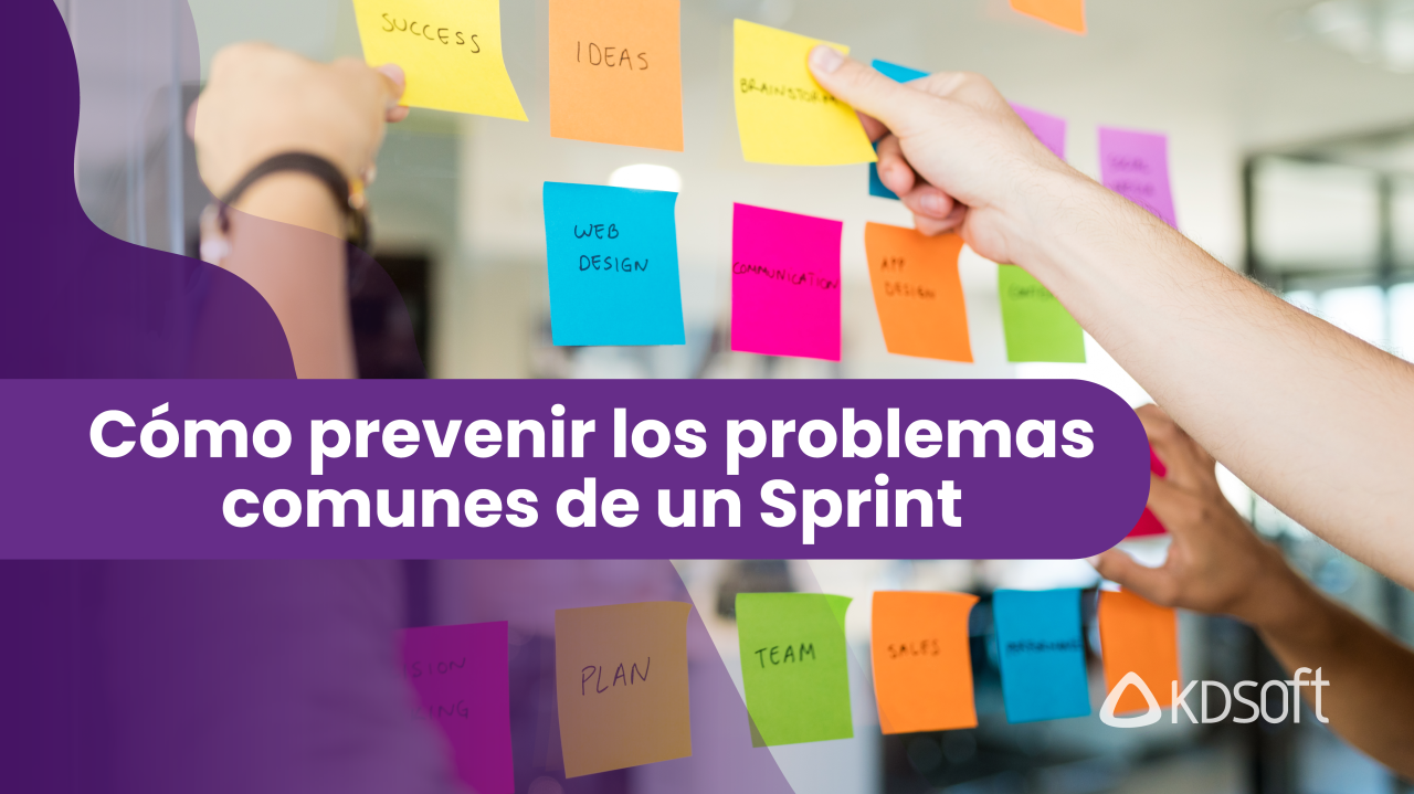 Cómo prevenir los problemas comunes de un Sprint Cómo prevenir los problemas comunes de un Sprint