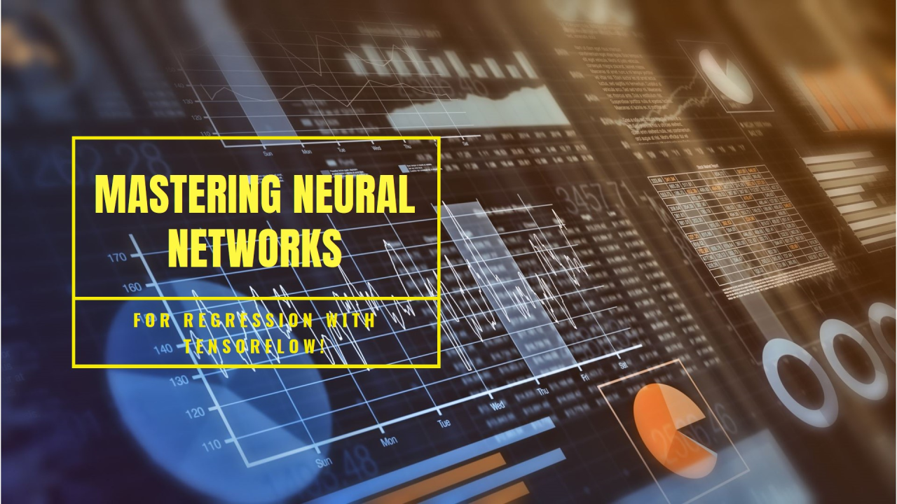 🚀 Mastering Neural Networks for Regression with TensorFlow! 🚀 🚀 Mastering Neural Networks for Regression with TensorFlow! 🚀