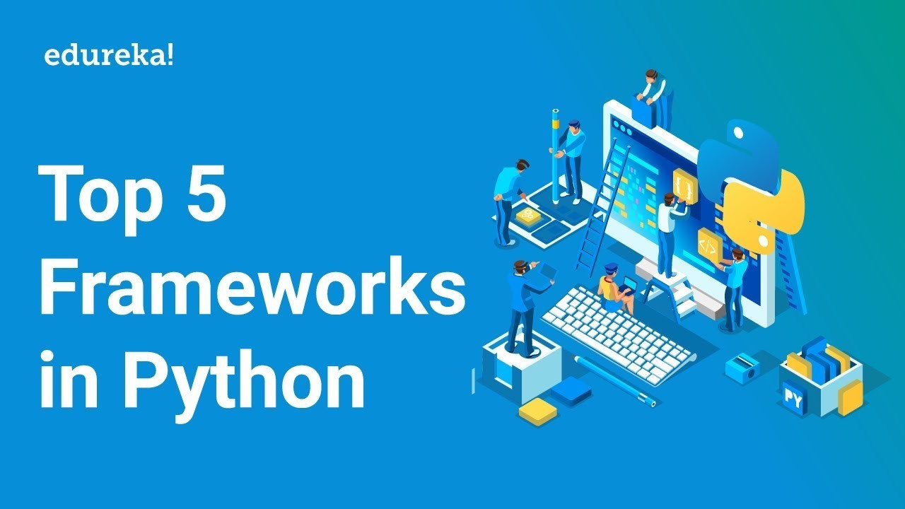 Top 5 Frameworks In Python Top 5 Frameworks In Python
