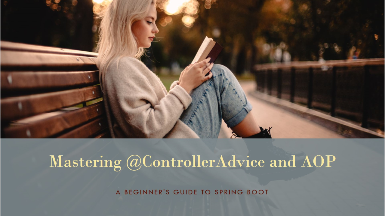 Understanding @ControllerAdvice and AOP in Spring Boot: When and How to ... Understanding @ControllerAdvice and AOP in Spring Boot: When and How to ...