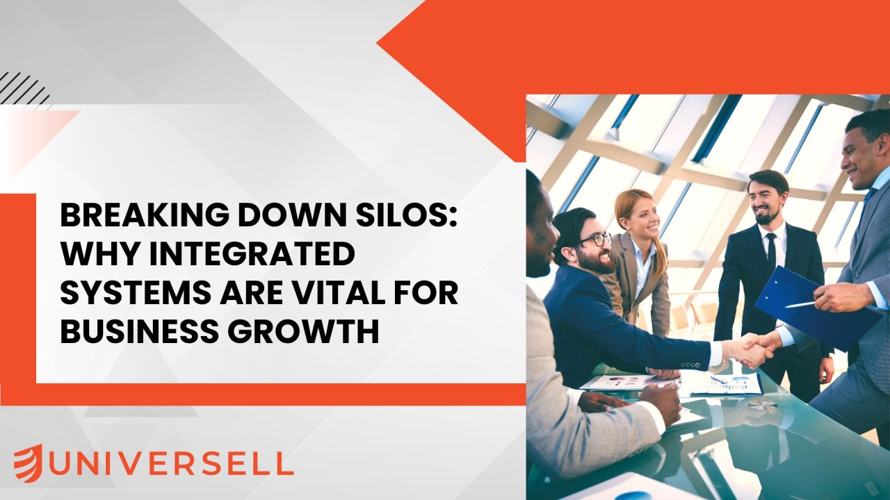 Breaking Down Silos: Why Integrated Systems are Vital for Business Growth Breaking Down Silos: Why Integrated Systems are Vital for Business Growth