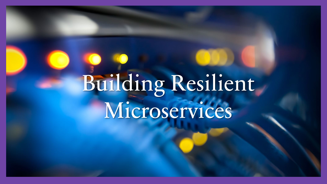 Building Resilient Microservices: Principles and Best Practices for ... Building Resilient Microservices: Principles and Best Practices for ...