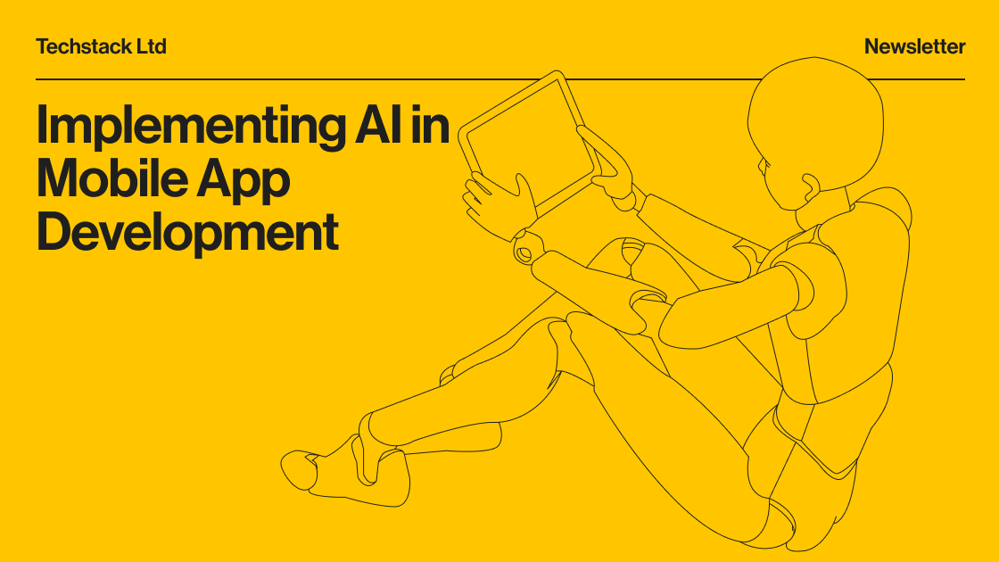 Implementing AI in Mobile App Development Implementing AI in Mobile App Development