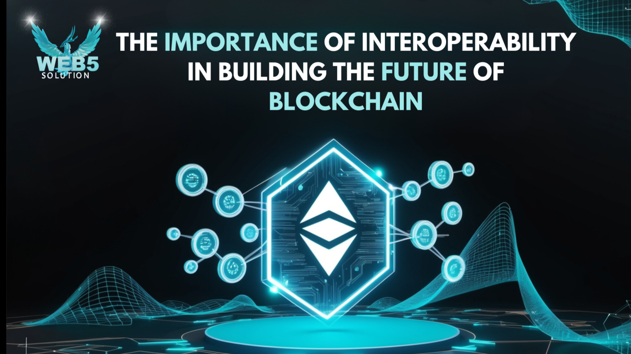 The Importance of Interoperability in Building the Future of Blockchain ... The Importance of Interoperability in Building the Future of Blockchain ...
