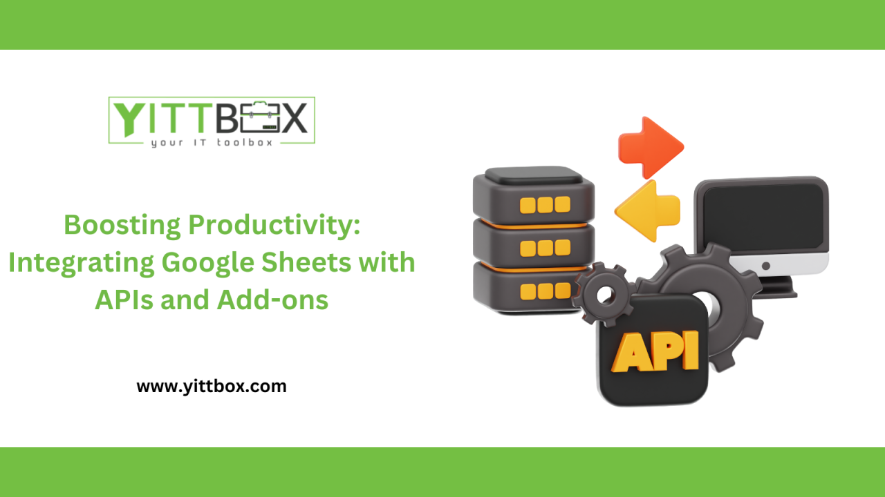 Boosting Productivity: Integrating Google Sheets with APIs and Add-ons Boosting Productivity: Integrating Google Sheets with APIs and Add-ons