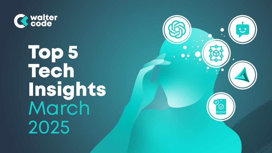 Top 5 Tech Trends You Can't Ignore in March 2025 Top 5 Tech Trends You Can't Ignore in March 2025