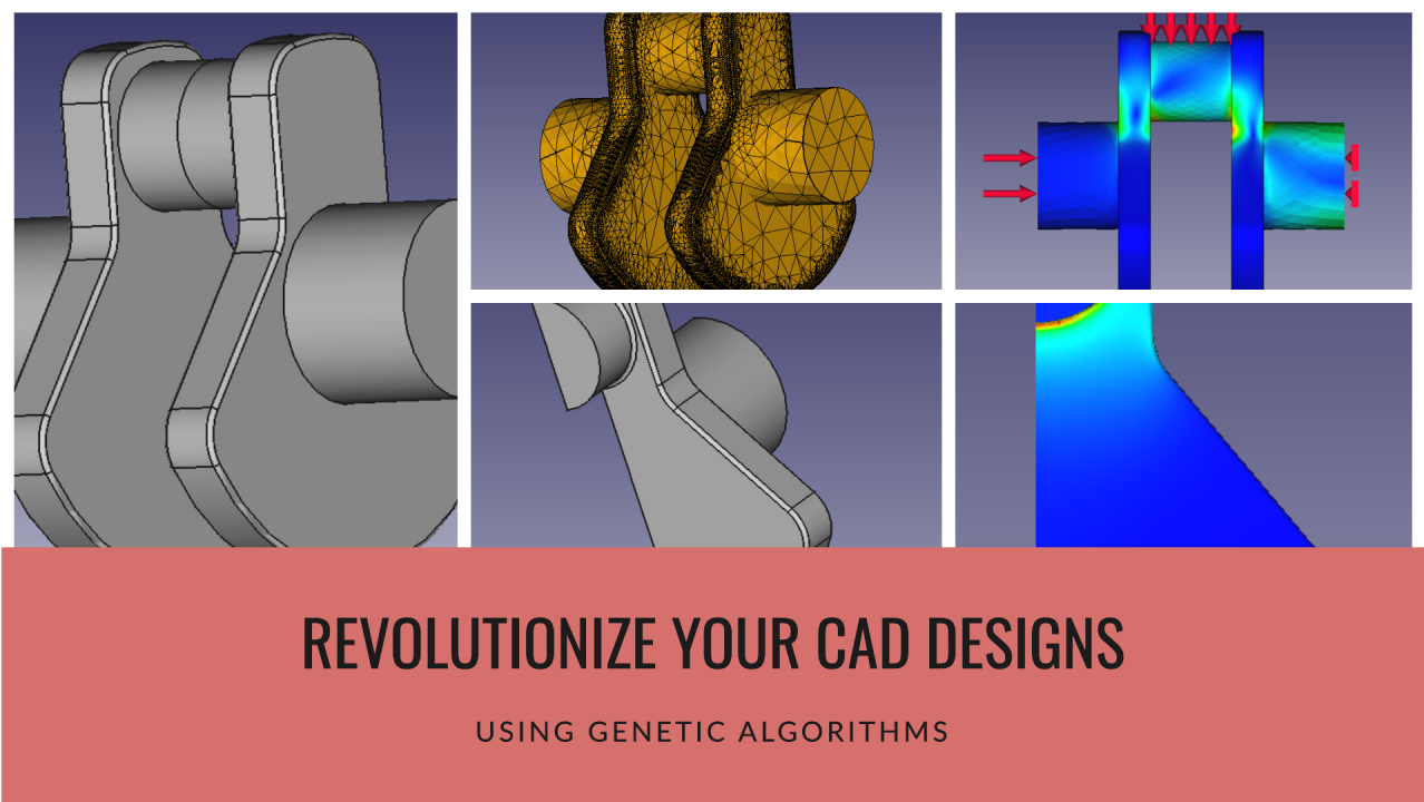 Optimizing CAD Designs Using Genetic Algorithms Optimizing CAD Designs Using Genetic Algorithms