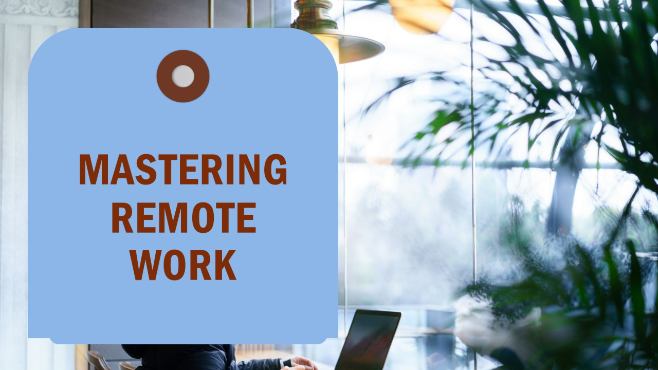 “Mastering Remote Work: Top Skills and Strategies for Succe “Mastering Remote Work: Top Skills and Strategies for Succe