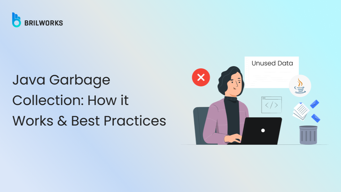 Java Garbage Collection Explained in Simple Terms Java Garbage Collection Explained in Simple Terms