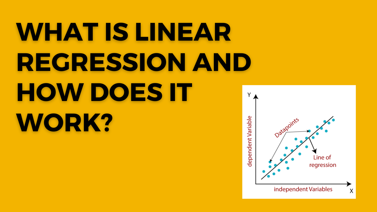 What is Linear Regression and How Does it Work? What is Linear Regression and How Does it Work?