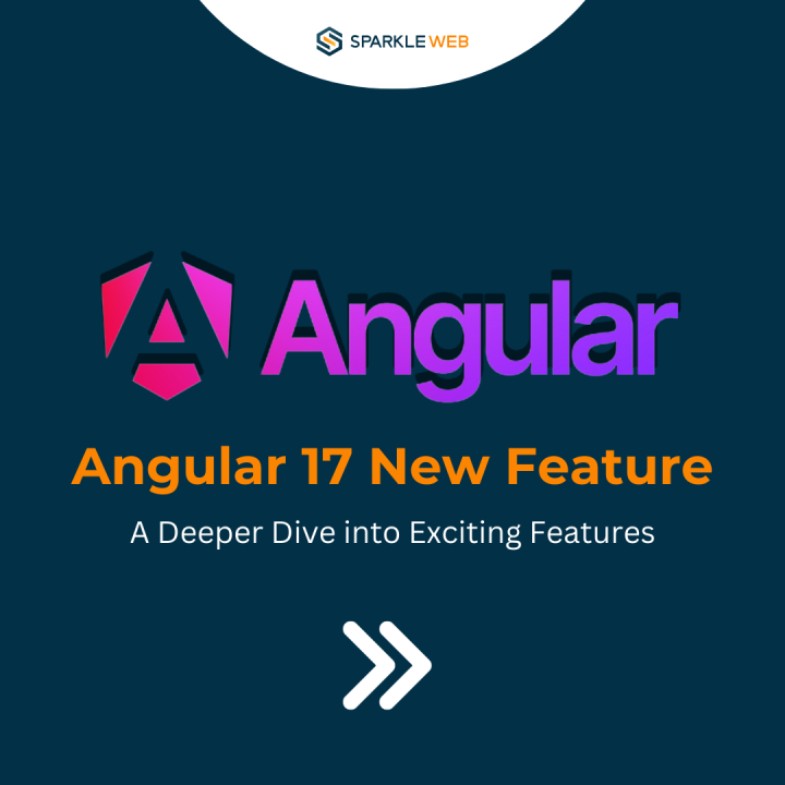 Exploring Angular 17: New Features and Simplified Development Exploring Angular 17: New Features and Simplified Development