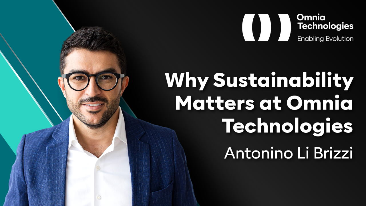 Why Sustainability Matters at Omnia Technologies Why Sustainability Matters at Omnia Technologies