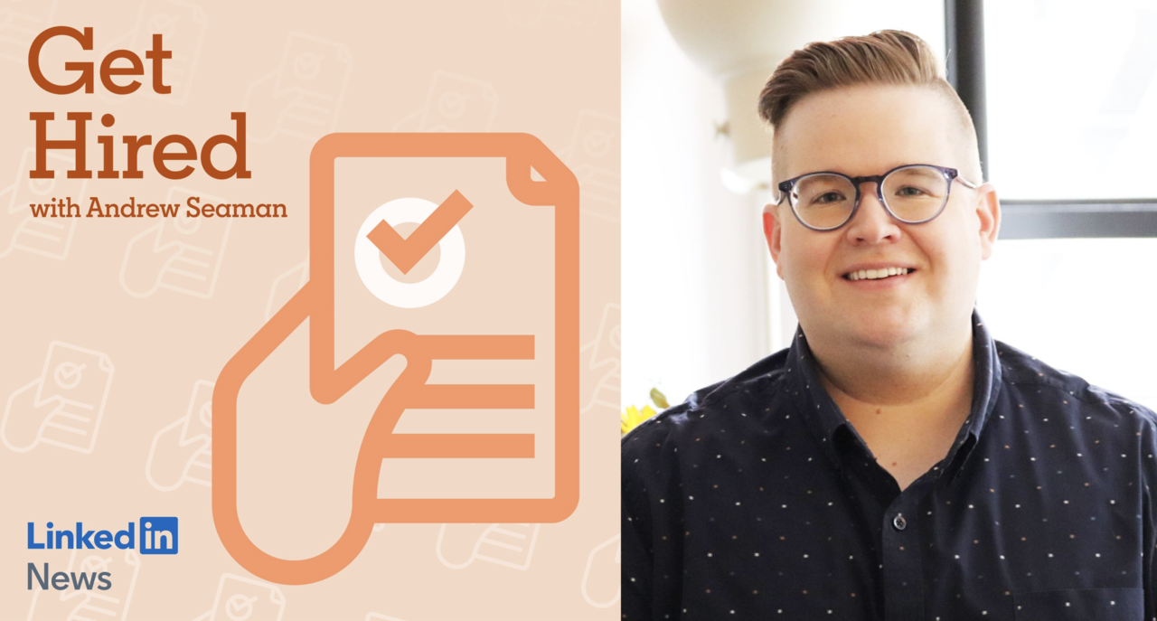 Get Hired with Andrew Seaman Get Hired with Andrew Seaman