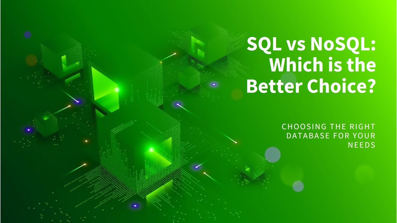 SQL vs. NoSQL: Choosing the Right Database for Your Project SQL vs. NoSQL: Choosing the Right Database for Your Project