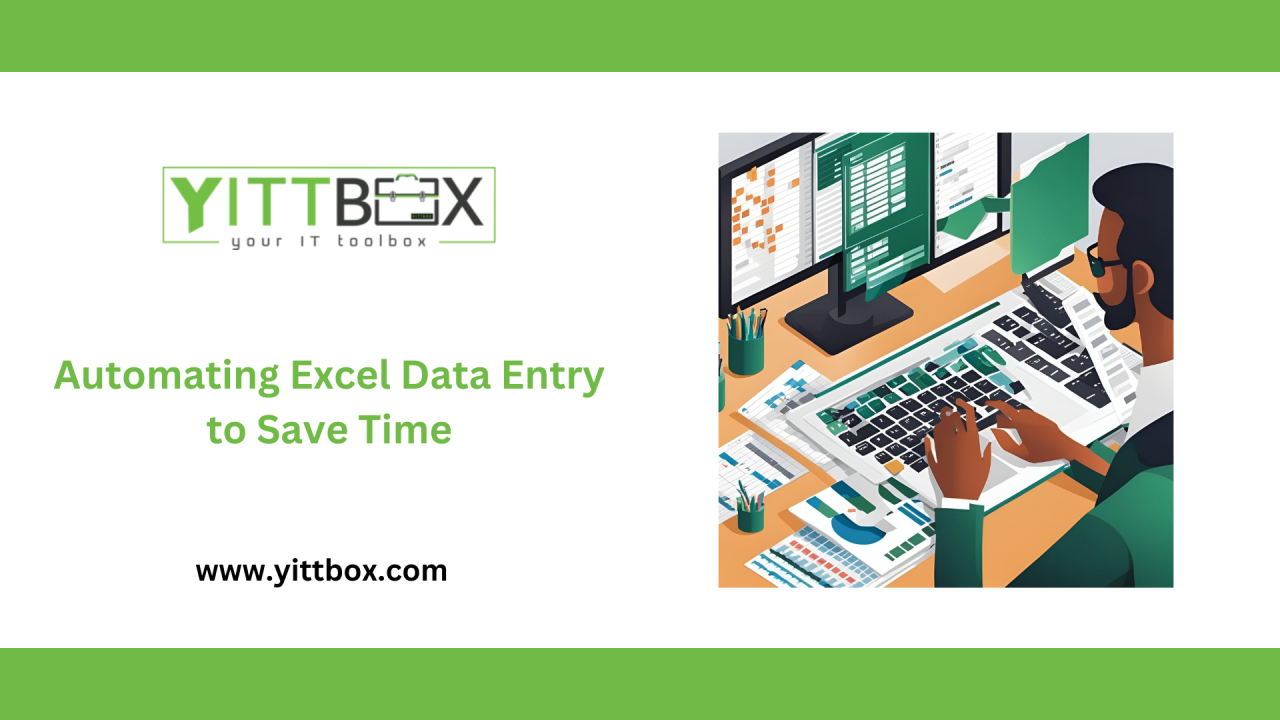 Automating Excel Data Entry to Save Time Automating Excel Data Entry to Save Time