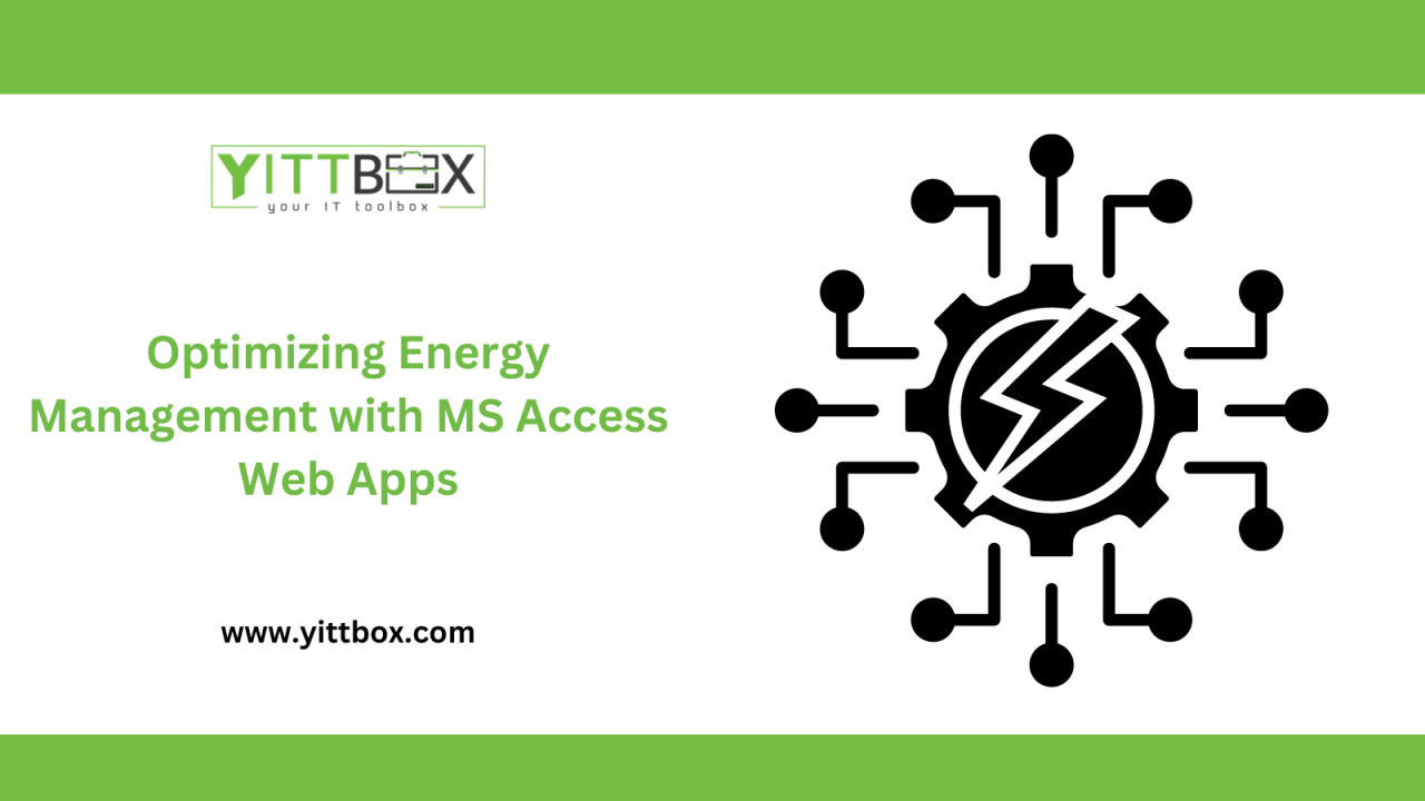 Optimizing Energy Management with MS Access Web Apps Optimizing Energy Management with MS Access Web Apps