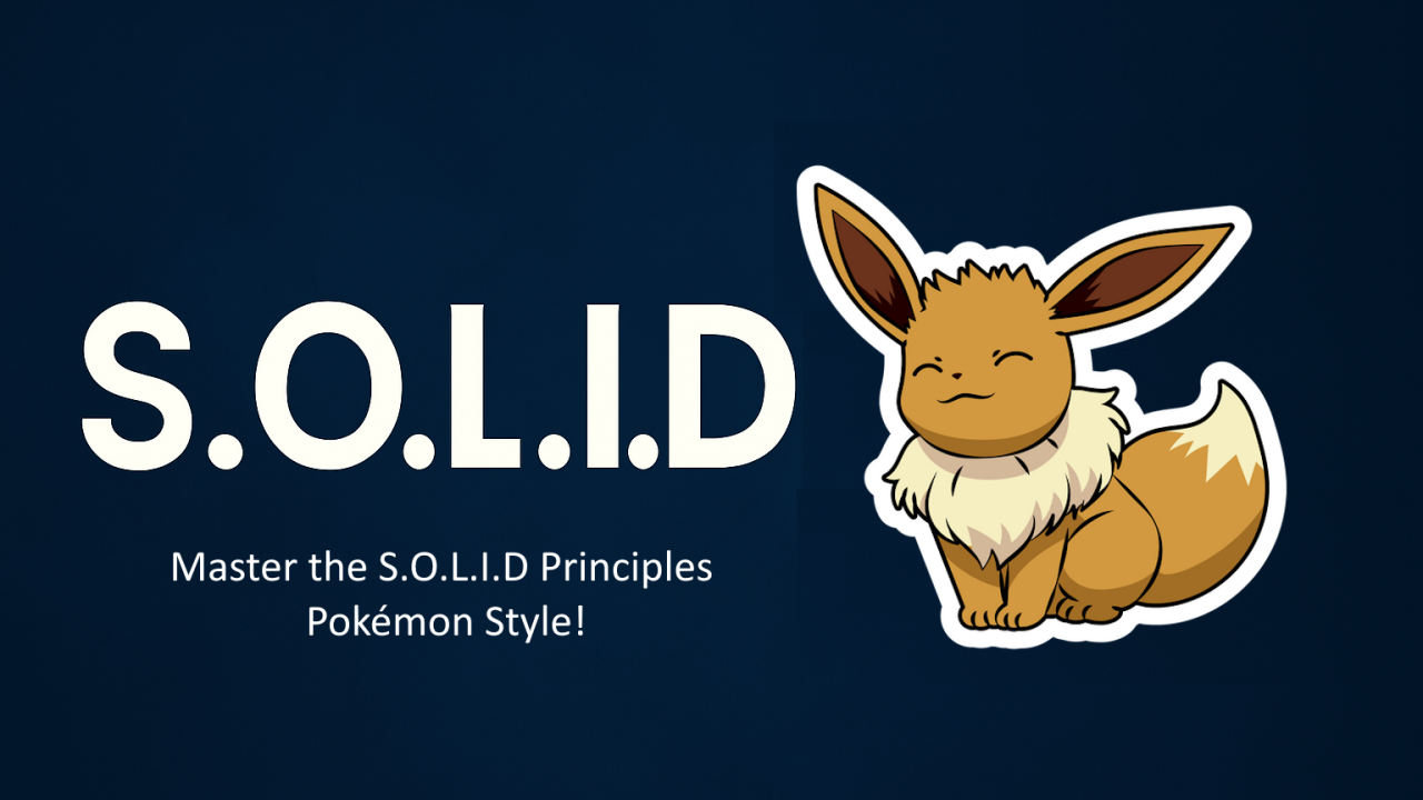 Mastering SOLID Principles with Pokémon! Mastering SOLID Principles with Pokémon!