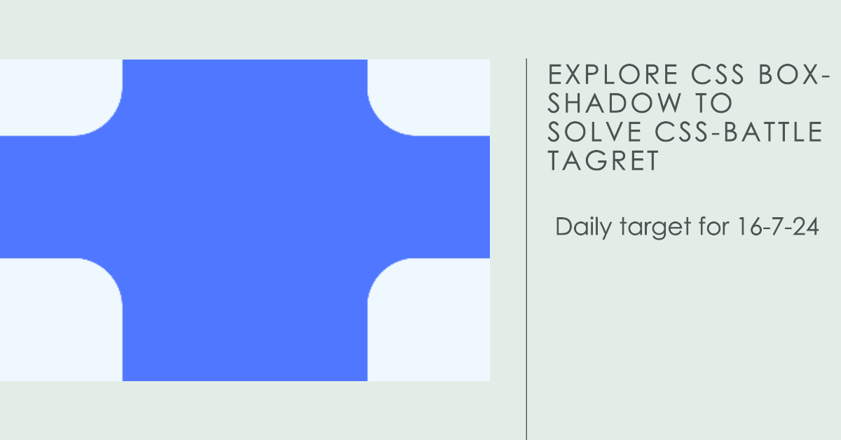 CSS battle solution for Daily Targets 16/7/2024 CSS battle solution for Daily Targets 16/7/2024