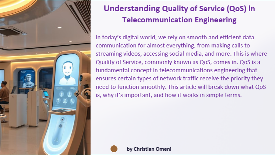 Understanding Quality of Service (QoS) in Telecommunication Engineering Understanding Quality of Service (QoS) in Telecommunication Engineering