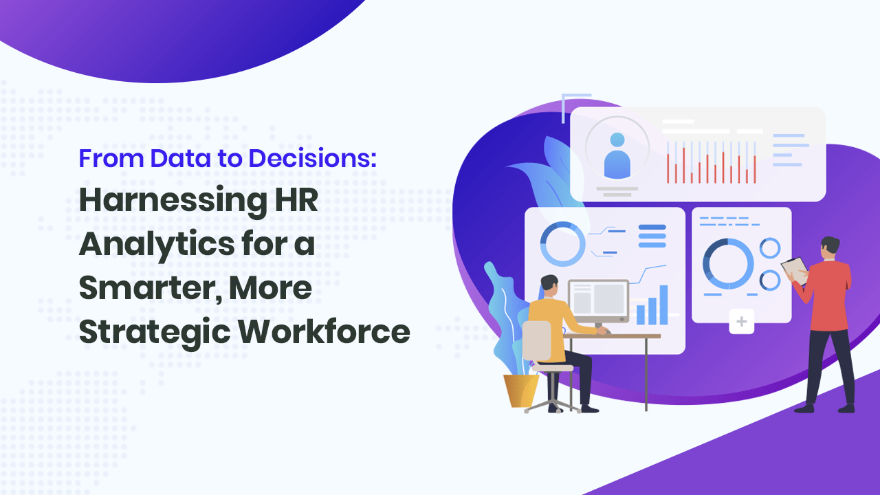From Data to Decisions: Harnessing HR Analytics for a Smarter, More ... From Data to Decisions: Harnessing HR Analytics for a Smarter, More ...