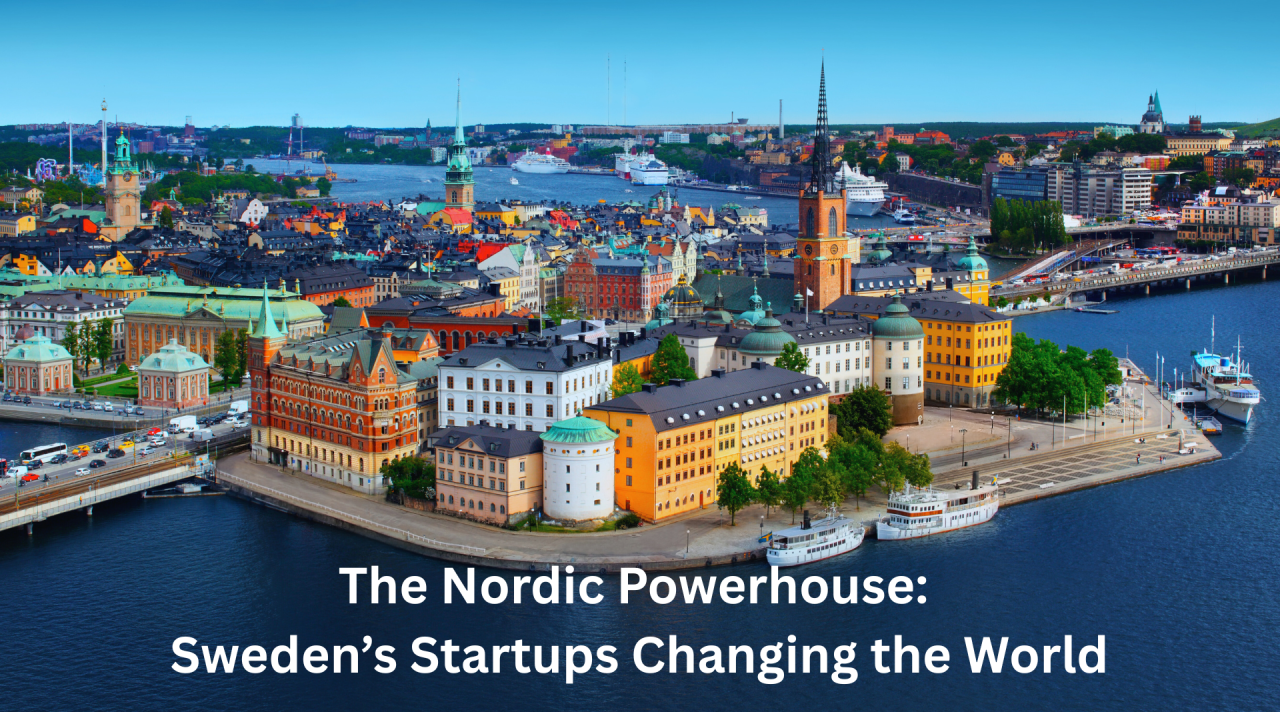 Exploring Sweden’s Thriving Startup Ecosystem: A Product Manager’s ... Exploring Sweden’s Thriving Startup Ecosystem: A Product Manager’s ...