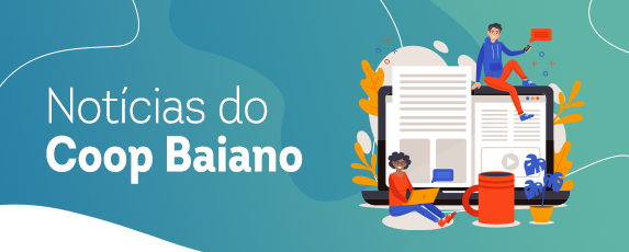 Notícias do Coop Baiano - Confira os destaques de Junho Notícias do Coop Baiano - Confira os destaques de Junho