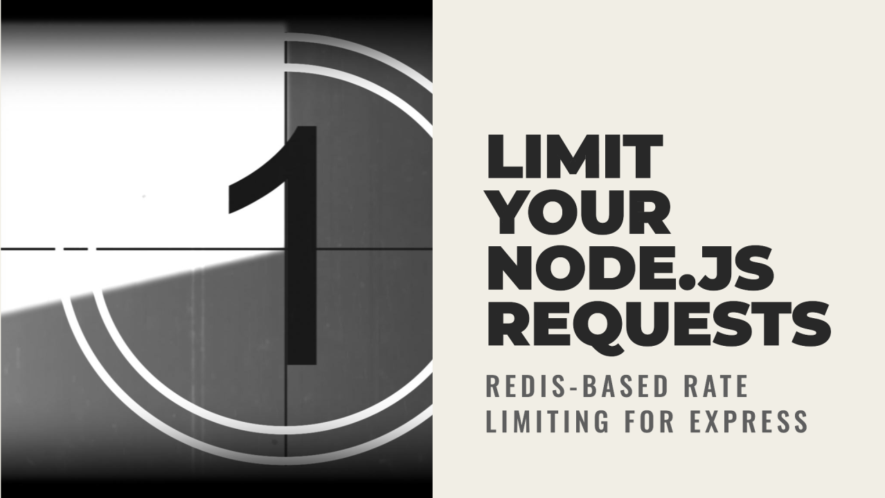 Rate Limiting in Node.js Express with Redis Rate Limiting in Node.js Express with Redis