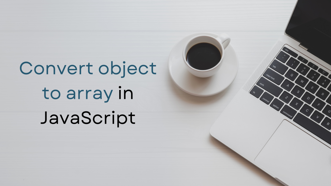 Convert object to array in JavaScript | Frontend Interview Questions Convert object to array in JavaScript | Frontend Interview Questions