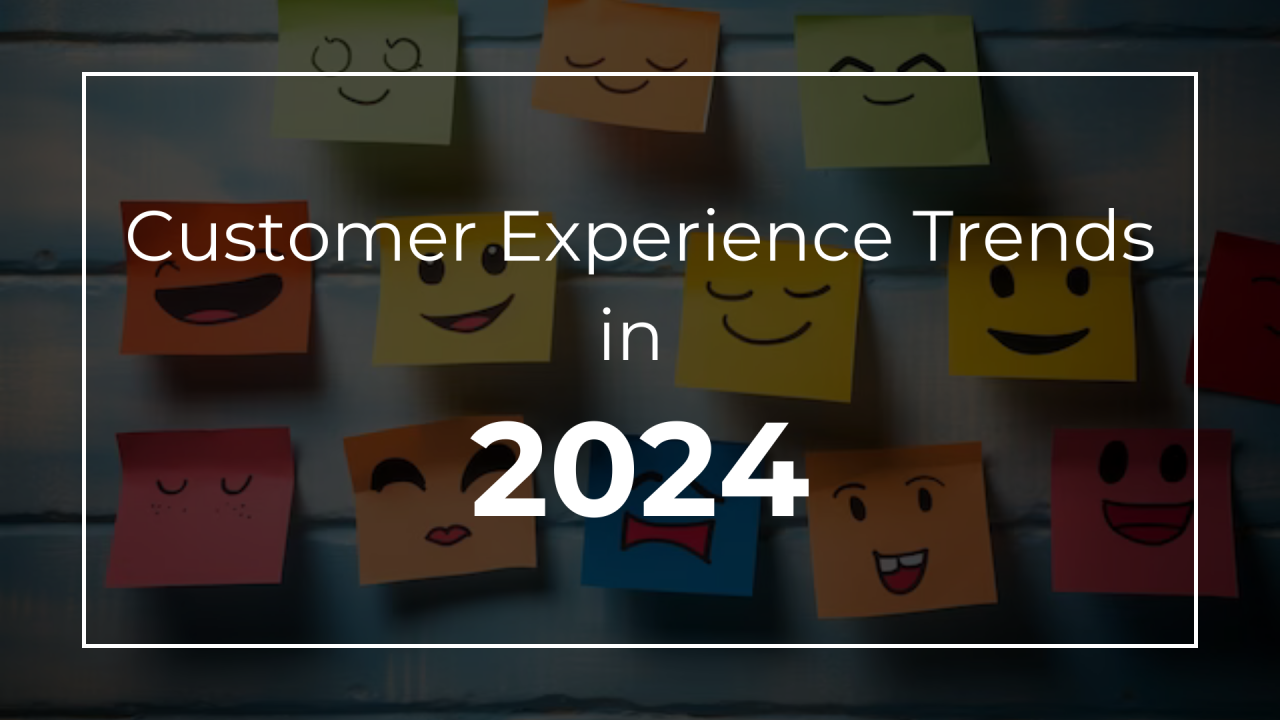 Navigating the Future: Customer Experience Trends in 2024 Navigating the Future: Customer Experience Trends in 2024