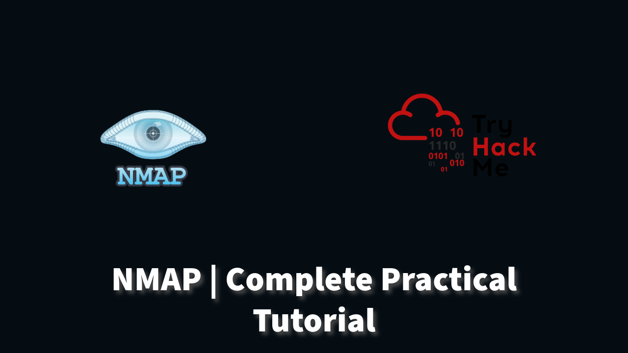 Nmap Complete Practical Tutorial | TryHackMe Nmap Nmap Complete Practical Tutorial | TryHackMe Nmap